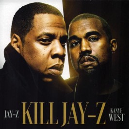 Kill Jay-Z | Jay-Z & Kanye West Mixtape