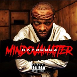 Mind Ova Matter | Raywoodz (2020)